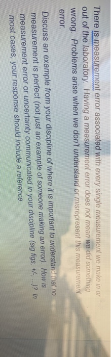 Solved There is measurement error associated with every | Chegg.com