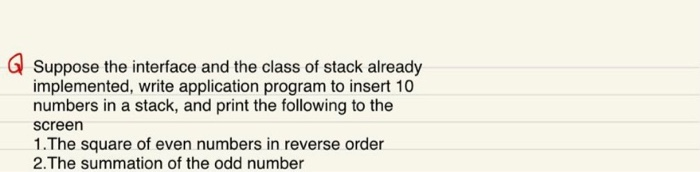 Solved Q Suppose the interface and the class of stack | Chegg.com
