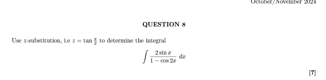 Solved Uctober/November 2024QUESTION 8Use z-substitution, | Chegg.com