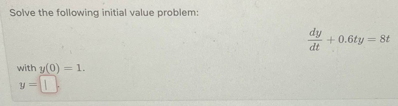 Solved Solve the following initial value | Chegg.com