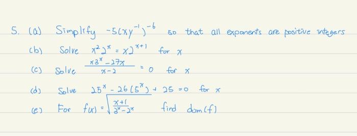 Solved 5. (a) Simplify - 5(xy-²¹)-6 X+1 (b) Solve x²2x = x2² | Chegg.com