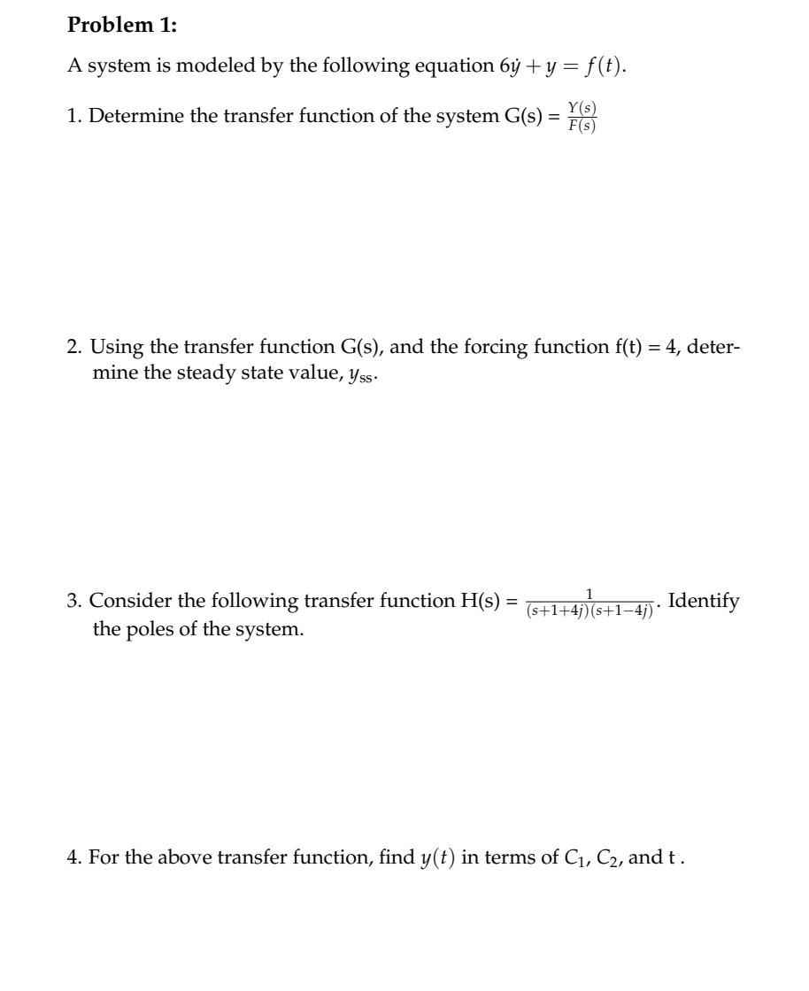 [Solved]: A system is modeled by the following equation