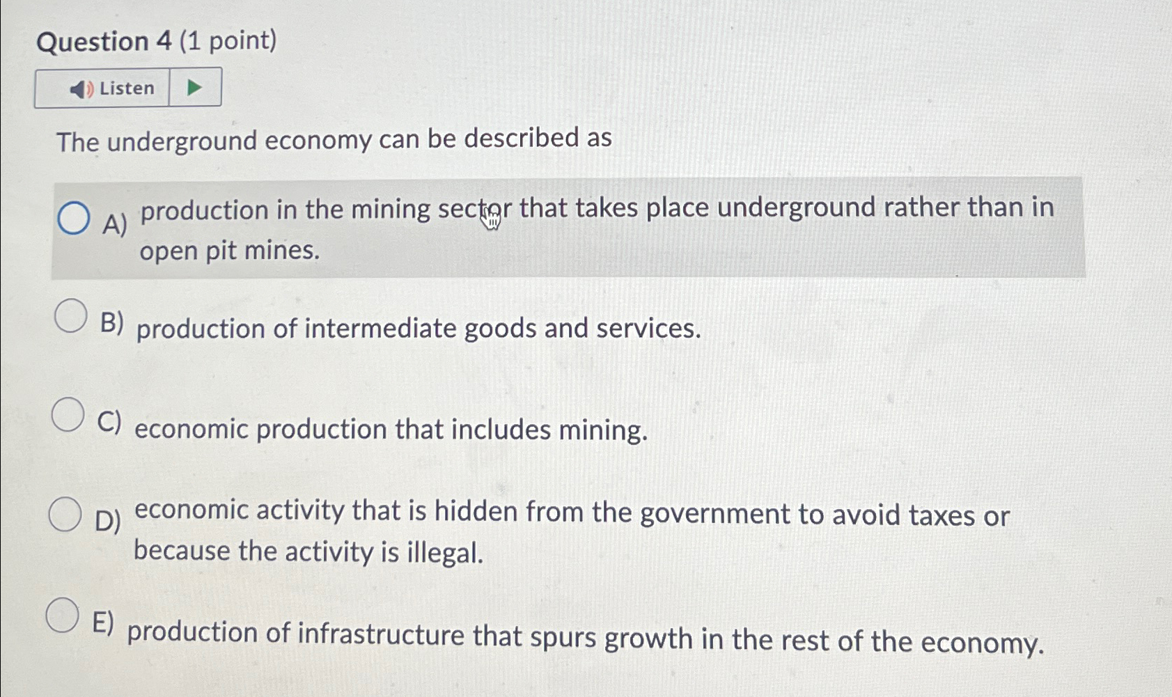 Solved Question 4 (1 ﻿point)ListenThe underground economy | Chegg.com