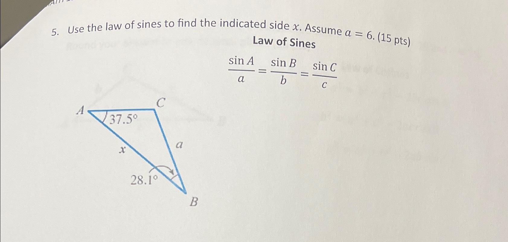 Solved Use the law of sines to find the indicated side x. | Chegg.com