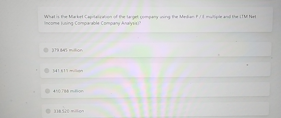 Solved What is the Market Capitalization of the target | Chegg.com