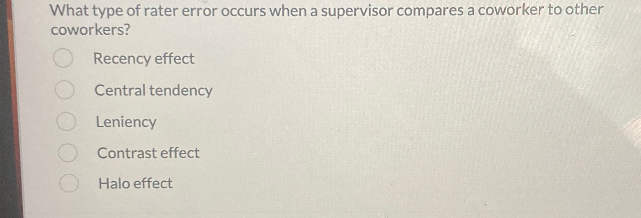 Solved What type of rater error occurs when a supervisor | Chegg.com