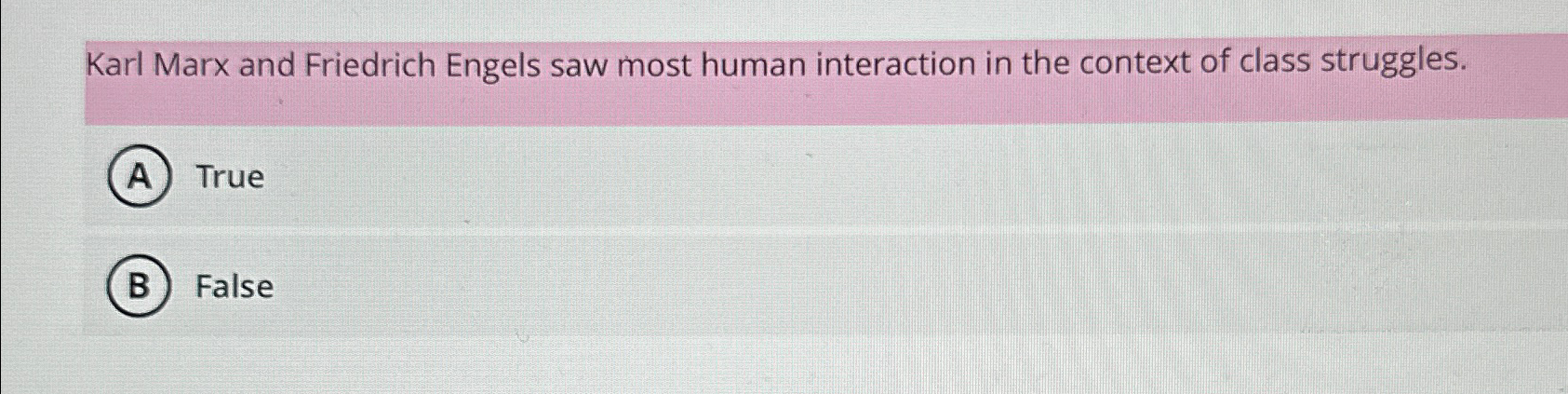 Solved Karl Marx and Friedrich Engels saw most human | Chegg.com