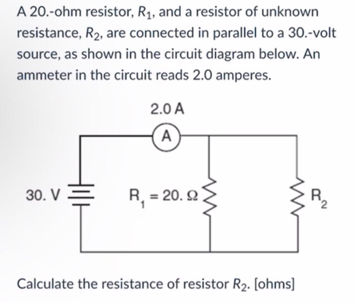 Solved A 20.-ohm resistor, R1, and a resistor of unknown | Chegg.com
