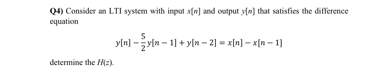 Solved Q4) ﻿Consider an LTI system with input x[n] ﻿and | Chegg.com