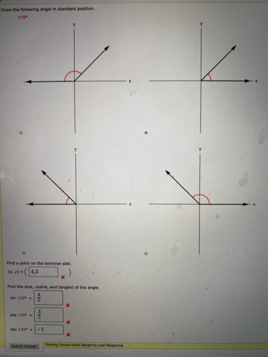 Solved Draw the following angle in standard position. 135 | Chegg.com