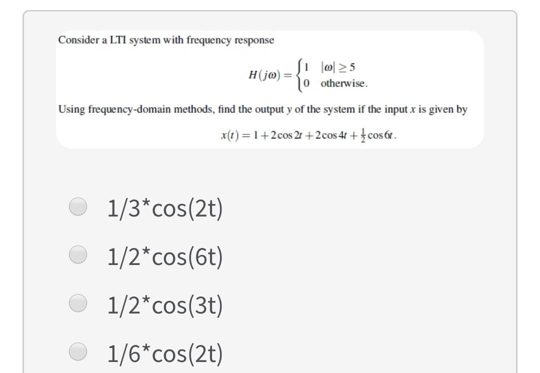 Solved Consider a LTI system with frequency response { ſi | Chegg.com