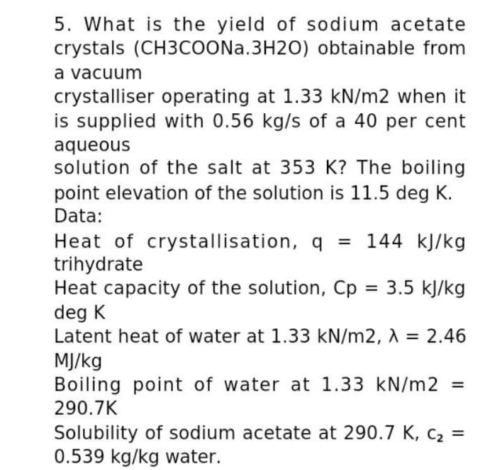 Solved 5. What is the yield of sodium acetate crystals | Chegg.com