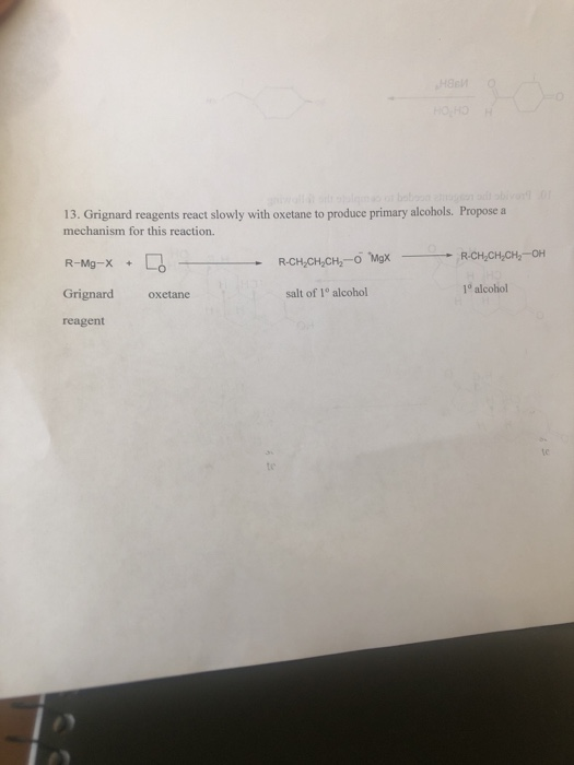 Solved 13. Grignard reagents react slowly with oxetane to | Chegg.com