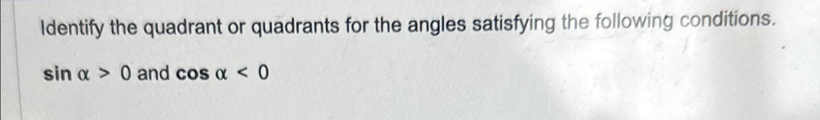 Solved Identify the quadrant or quadrants for the angles | Chegg.com