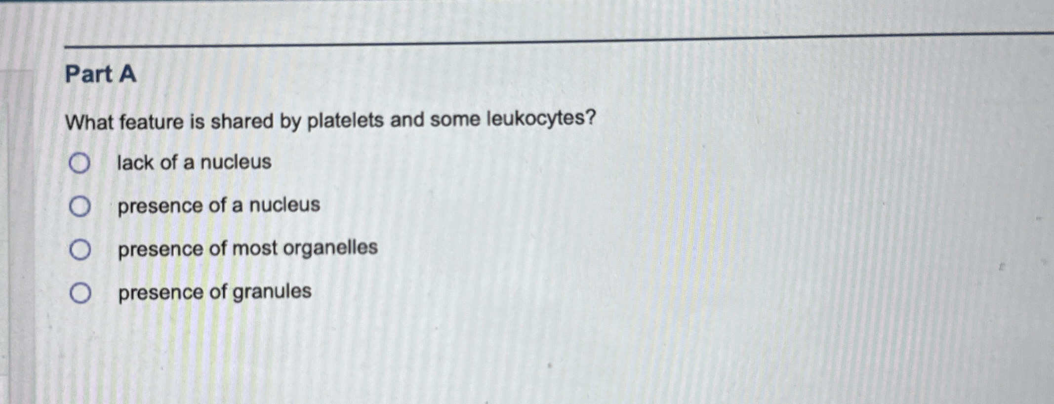 Solved Part AWhat feature is shared by platelets and some | Chegg.com