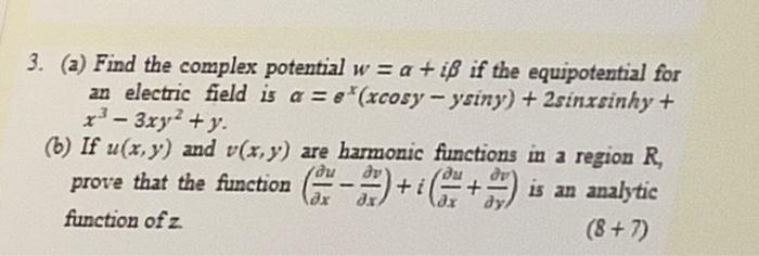 Solved 3. (a) Find the complex potential w = a + iß if the | Chegg.com