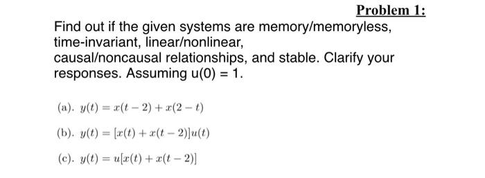 Solved Find out if the given systems are memory/memoryless, | Chegg.com