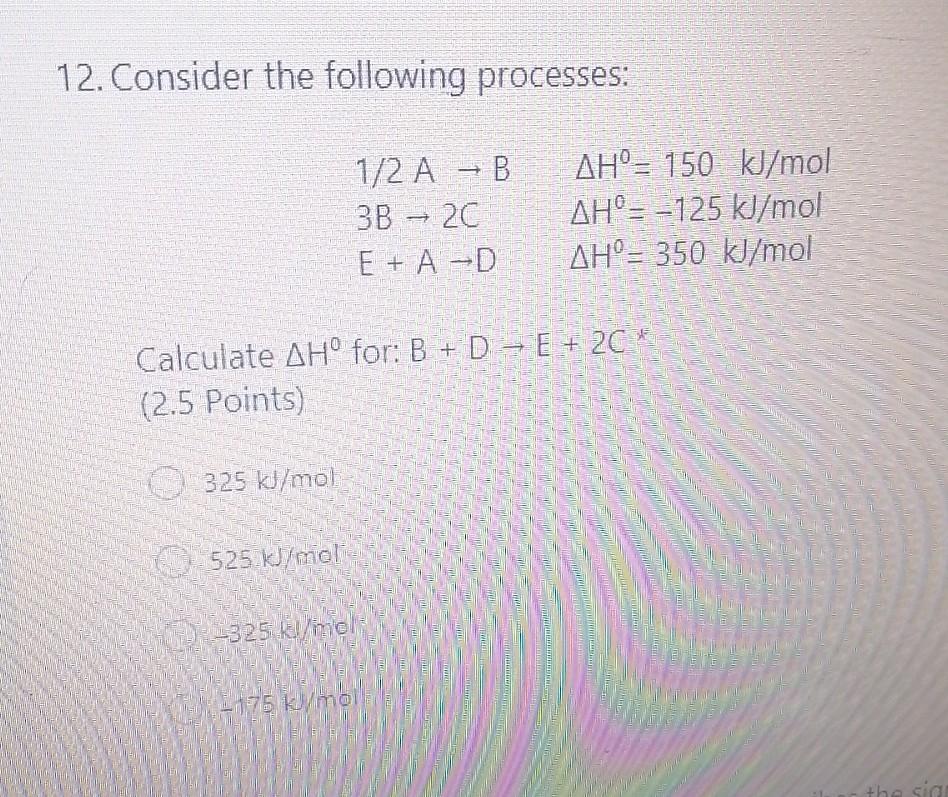 Solved 12. Consider the following processes: 1/2 A - B 3B – | Chegg.com