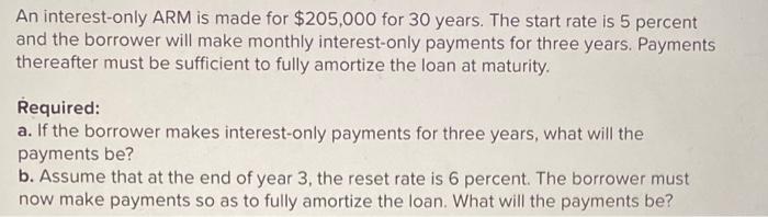 Solved An interest-only ARM is made for $205,000 for 30 | Chegg.com