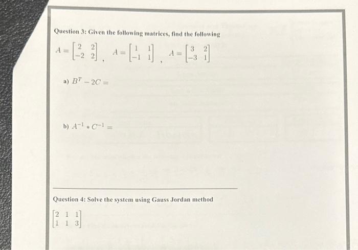 Solved Question 3: Given the following matrices, find the | Chegg.com