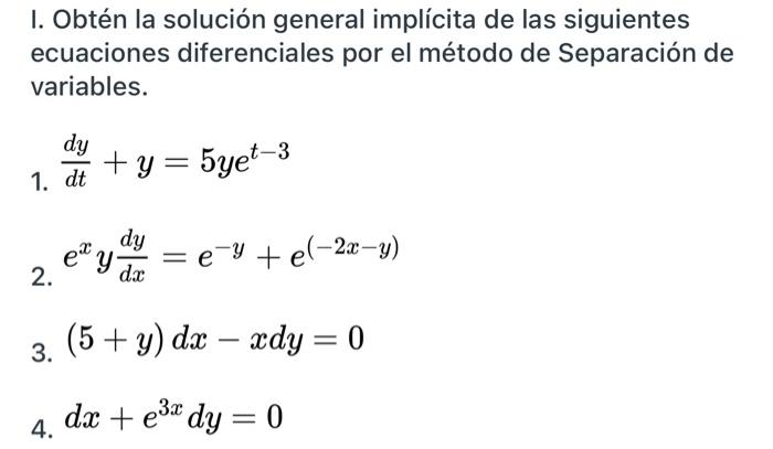 Solved 1. Obtén la solución general implícita de las | Chegg.com