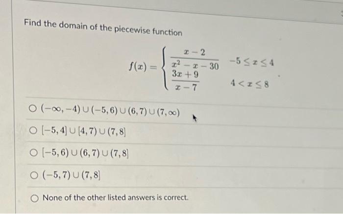 Solved Find the domain of the piecewise function | Chegg.com