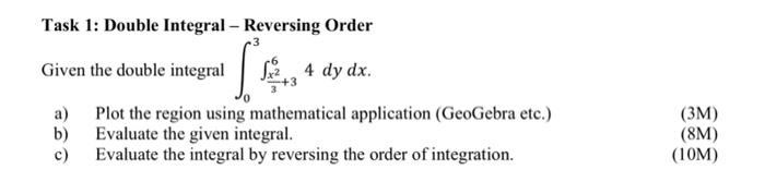Solved Task 1: Double Integral - Reversing Order Given the | Chegg.com Solved Task 1: Double Integral - Reversing Order Given the | Chegg.com