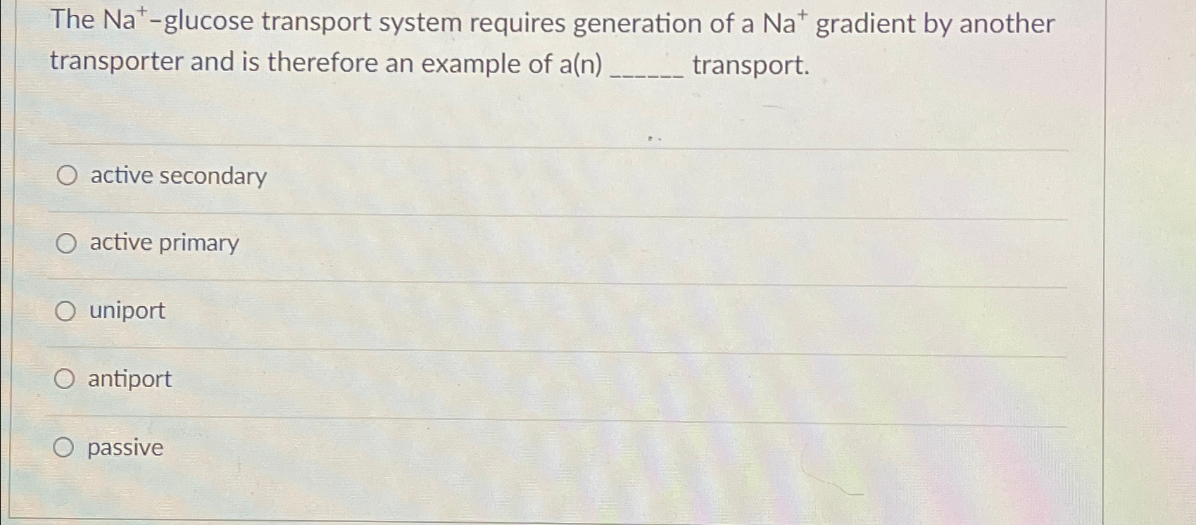 Solved The Na+-glucose transport system requires generation | Chegg.com