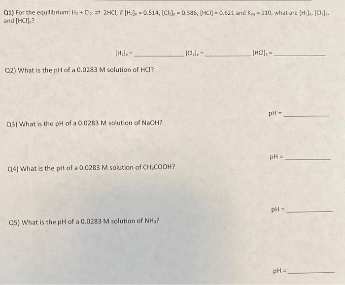 Solved Q1) For the equilibrium: H2+Cl2⇄2HCl, if | Chegg.com