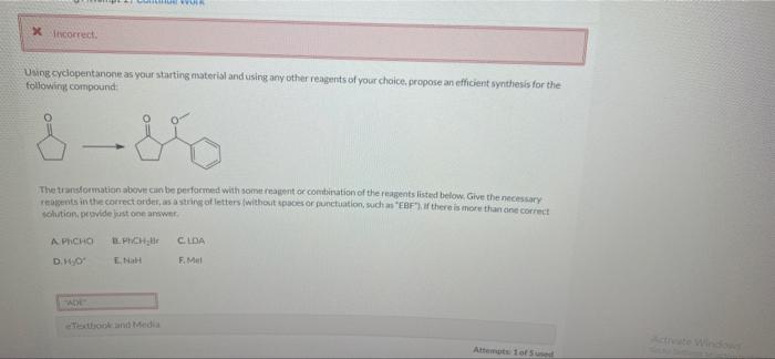 Solved EUR X Incorrect Using cyclopentanone as your starting | Chegg.com