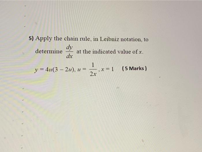 Solved 5) Apply the chain rule, in Leibniz notation, to | Chegg.com