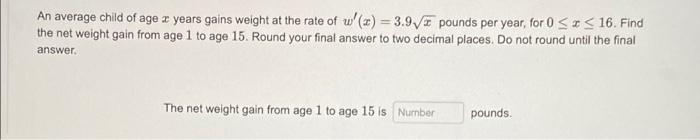 Solved An average child of age 2 years gains weight at the | Chegg.com