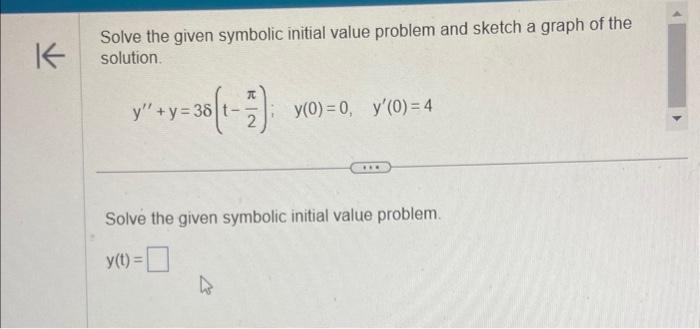 Solved Solve the given symbolic initial value problem and | Chegg.com