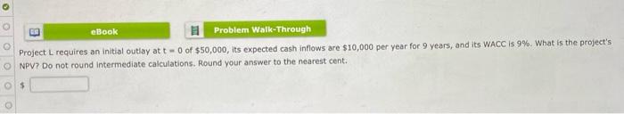 Solved eBook Problem Walk-Through Project L requires an | Chegg.com