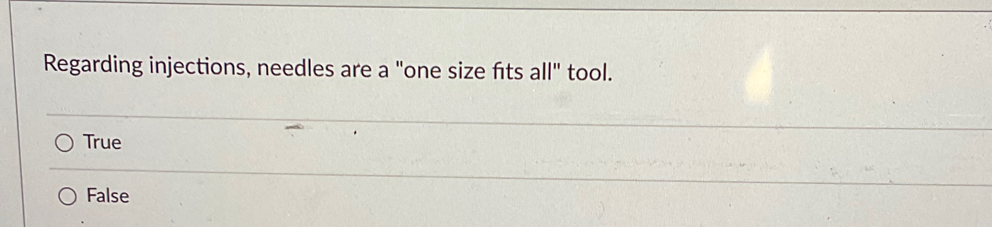 Solved Regarding injections, needles are a "one size fits | Chegg.com