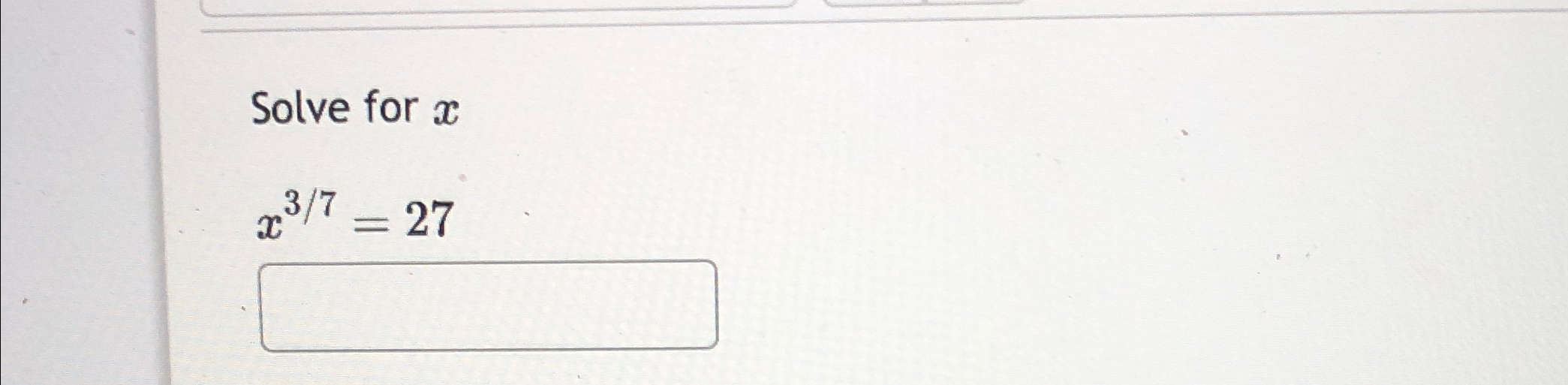 Solved Solve for xx37=27 | Chegg.com