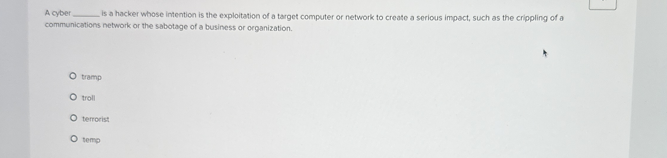 Solved A cyberis a hacker whose intention is the | Chegg.com
