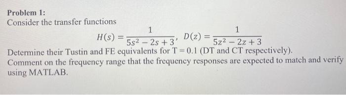 Solved Problem 1: Consider the transfer functions | Chegg.com