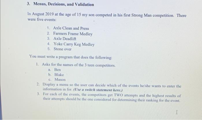 Solved 2. Menus, Decisions, and Validation In assignment 3 | Chegg.com