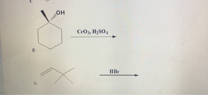 Solved он CrO3, H2SO4 8. HBr h. | Chegg.com