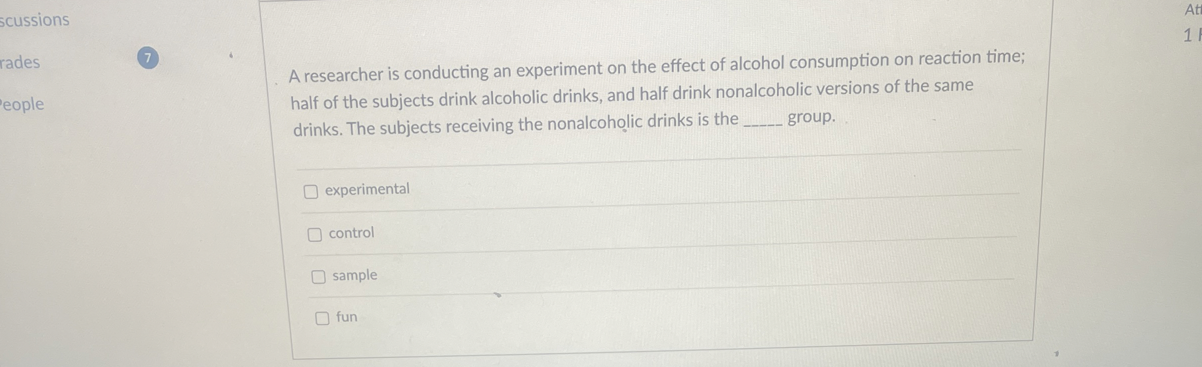 Solved scussionsrades7eopleA researcher is conducting an | Chegg.com
