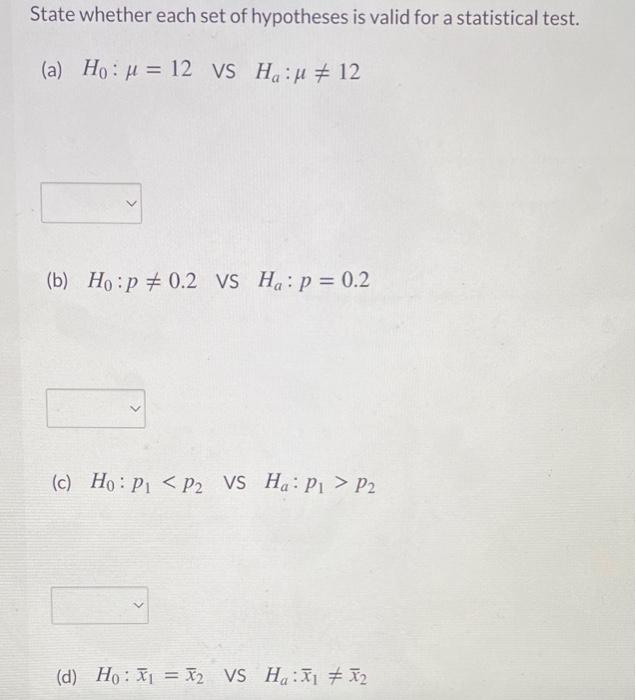 Solved State whether each set of hypotheses is valid for a | Chegg.com