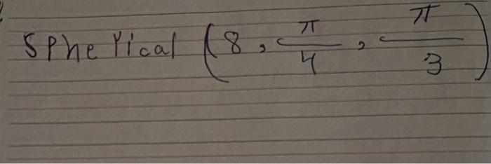 Solved (8,4π,3π) | Chegg.com