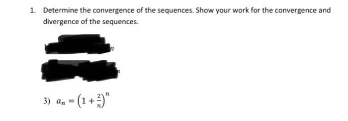 1. Determine the convergence of the sequences. Show | Chegg.com