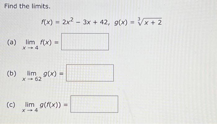 Solved Find the limits. \\[ f(x)=2 x^{2}-3 x+42, | Chegg.com