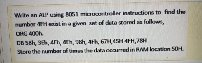Solved Write An Alp Using 8051 Microcontroller Instructions
