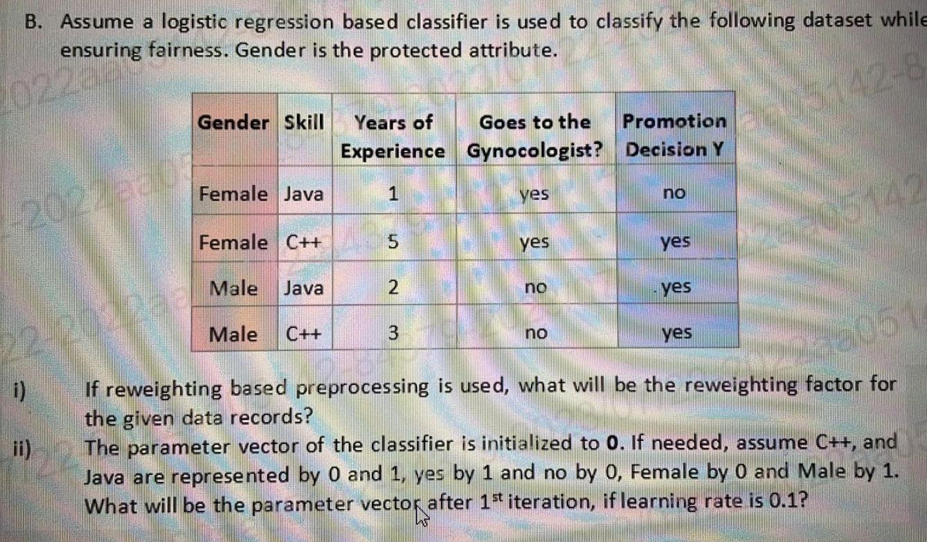 Solved B. Assume a logistic regression based classifier is | Chegg.com