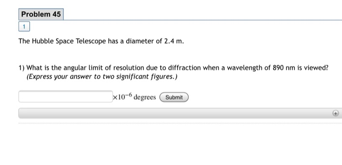 Solved Problem 45 The Hubble Space Telescope has a diameter | Chegg.com