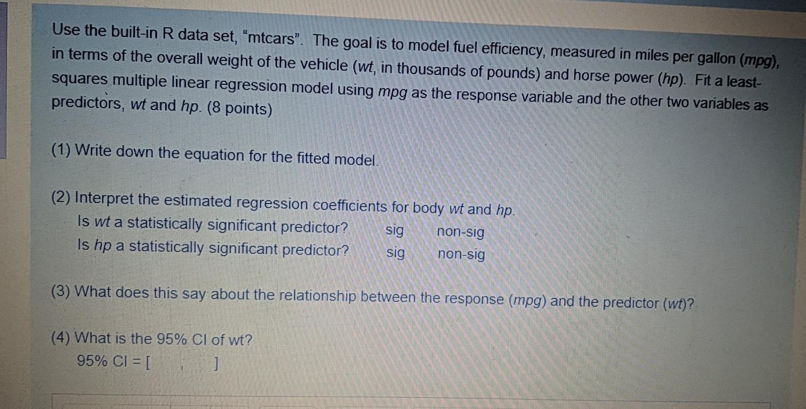 Solved Use The Built In R Data Set Mtcars The Goal Is To