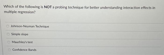 Solved For A Regression Model Testing The Interaction Effect